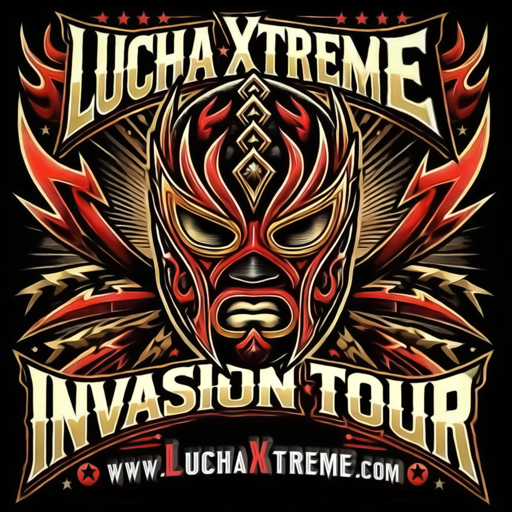LUCHA XTREME INVASION TOUR - Capitol International Group